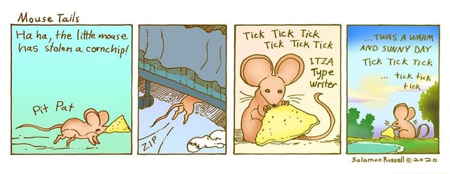 Mouse Tails Ha ha, the [little mouse has Stolen cornchip/ Pat Tick Tick ...