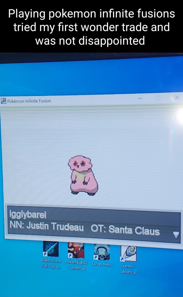 Playing pokemon infinite fusions tried my first wonder trade and was ...