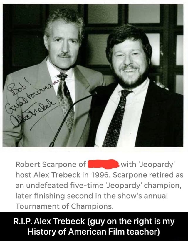 Robert Scarpone of with 'Jeopardy' host Alex Trebeck in 1996. Scarpone ...