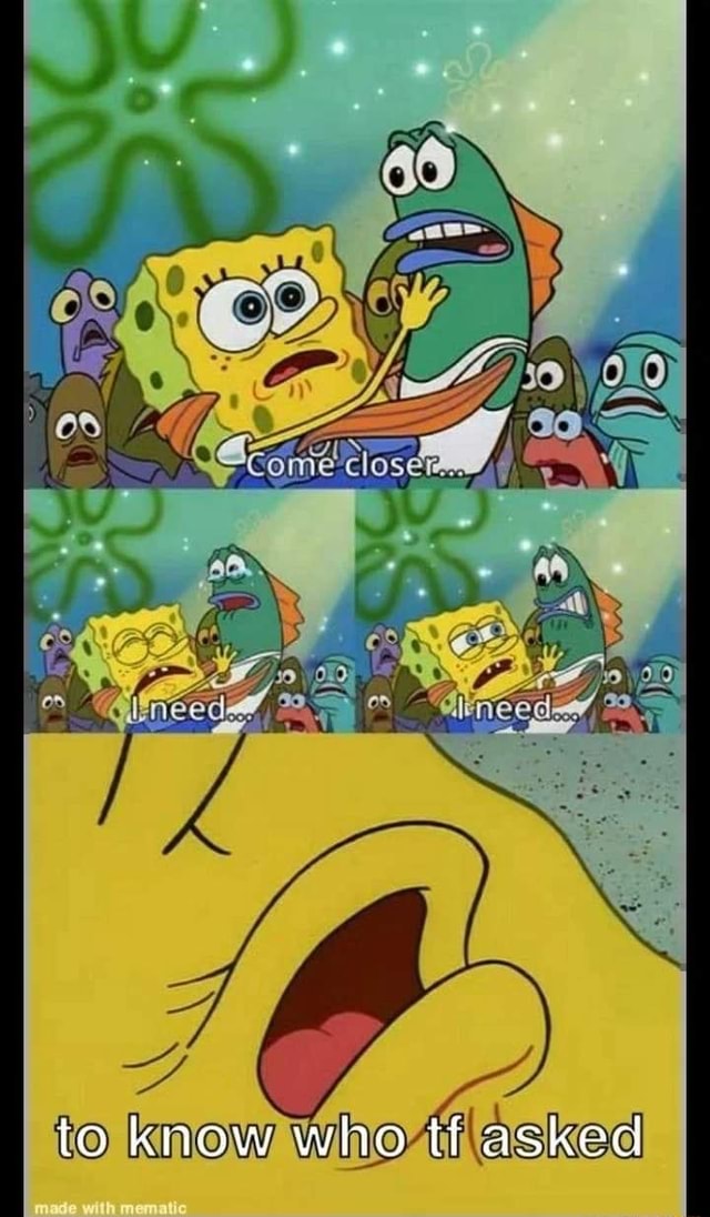 To know who tf asked - iFunny