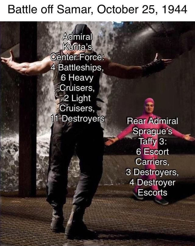 Battle off Samar, October 25, 1944 ing Admiral Kurita's Center Force: 4 ...