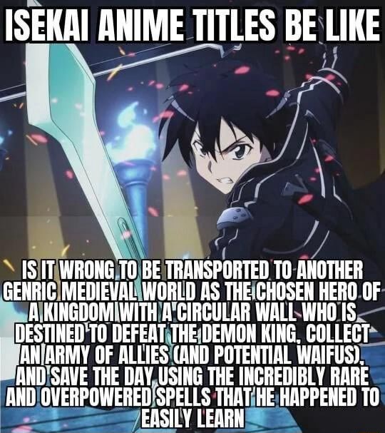 ISEKAI ANIME TITLES BE LIKE (T WRONG BE TRANSPORTED AHOTHER GEHRIG ...
