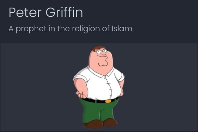 Peter Griffin A prophet in the religion of Islam - iFunny