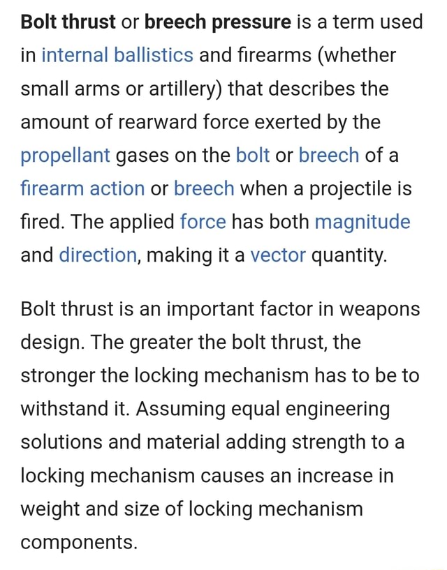 Bolt thrust or breech pressure is a term used in internal ballistics ...