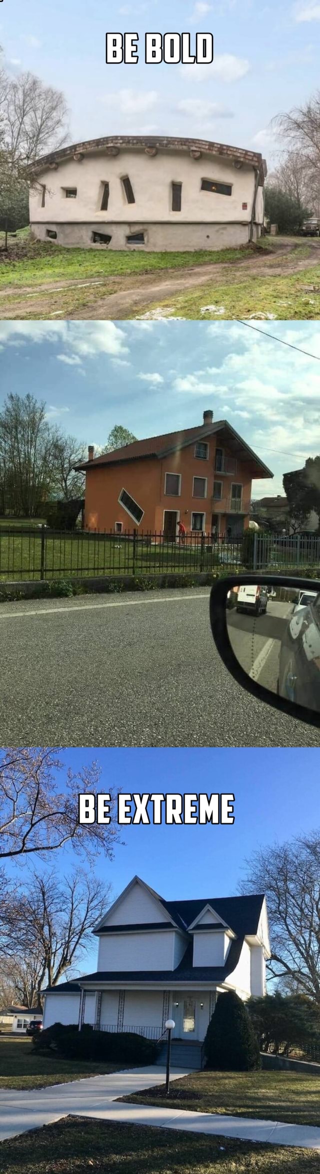 BE BOLD BE EXTREME - iFunny