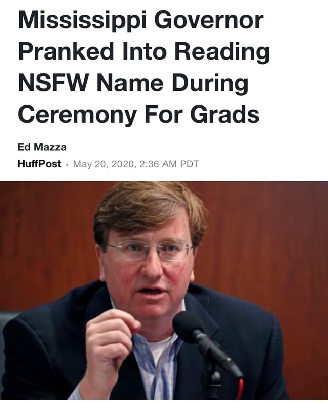 Mississippi Governor Pranked Into Reading NSFW Name During Ceremony For ...