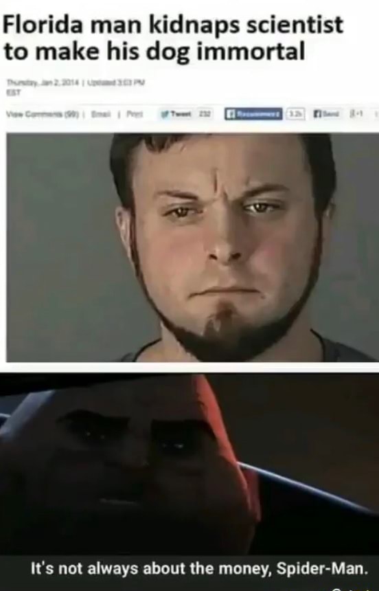 Florida man kidnaps scientist to make his dog immortal it's not always ...