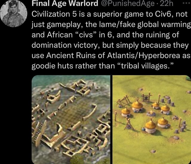 Final Age Warlord @PunishedAge Civilization 5 is a superior game to ...