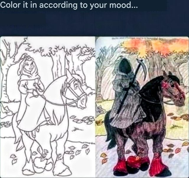 Color it in according to your mood... av He - iFunny
