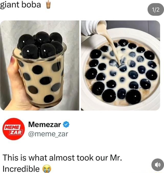 Giant boba Memezar @ AR/ @meme zar This is what almost took our Mr ...