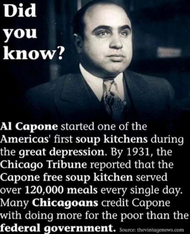 Did you know? Al Capone started one of the Americas' first soup ...