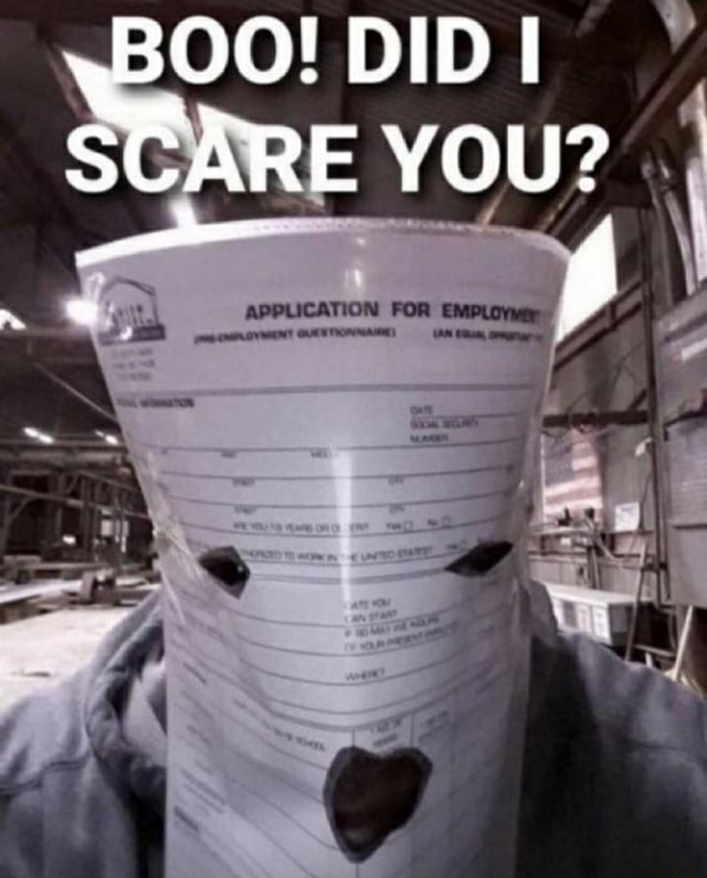 BOO! DID I SCA ARE YOU? - iFunny