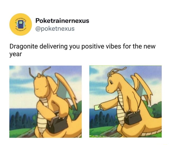 Poketrainernexus Dragonite delivering you positive vibes for the new ...