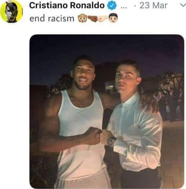 Cristiano Ronaldo -23 Mar end racism Be: - iFunny Brazil
