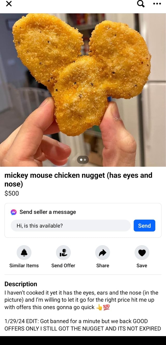 Mickey mouse chicken nugget (has eyes and nose) $500 Send seller a ...