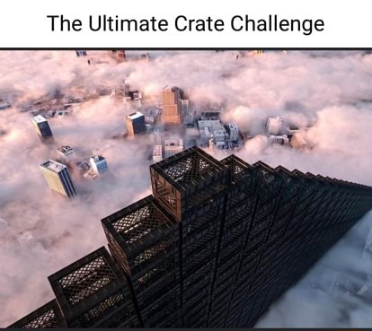 The Ultimate Crate Challenge - iFunny