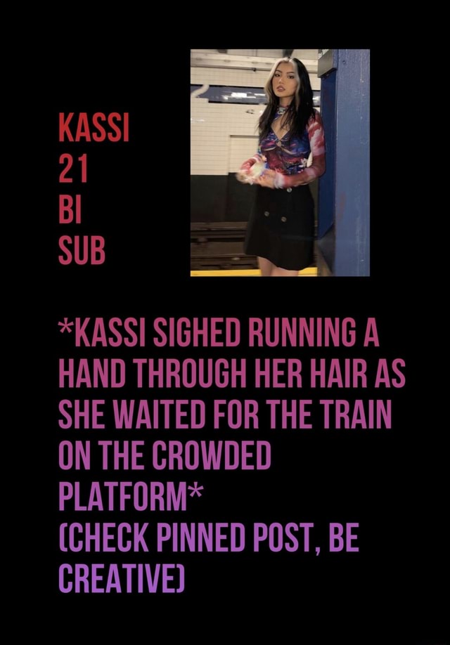 KASSI Bl SUB *KASSI SIGHED RUNNING A HAND THROUGH HER HAIR AS SHE ...
