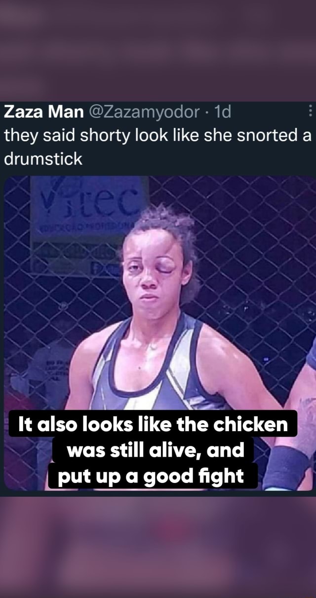 Zaza Man they said shorty look like she snorted a drumstick It also ...