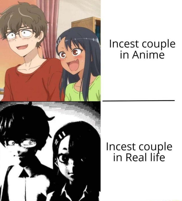 Incest Couple In Anime Incest Couple In Real Life Ifunny