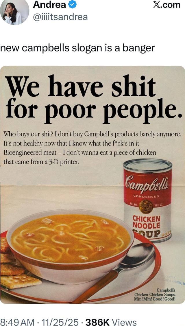 @iiiitsandrea Andrea @ X.com new campbells slogan is a banger We have ...
