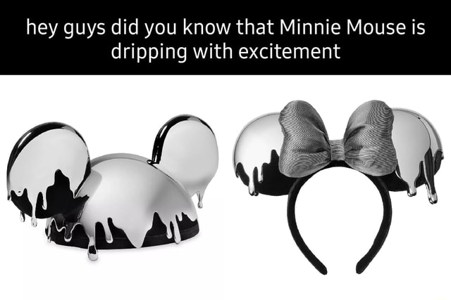 Hey guys did you know that Minnie Mouse is dripping with excitement ...