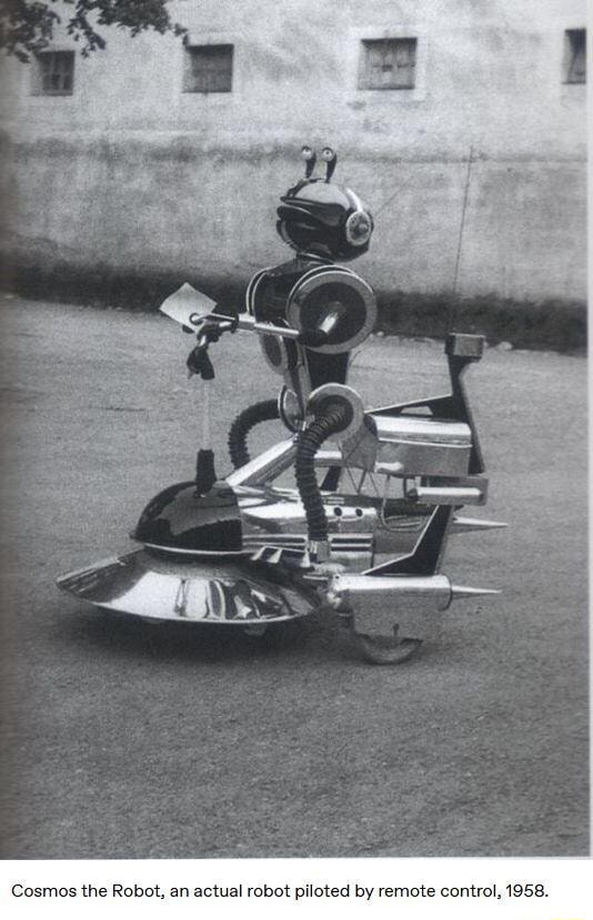 Cosmos the Robot, an actual robot piloted by remote control, 1958. - iFunny