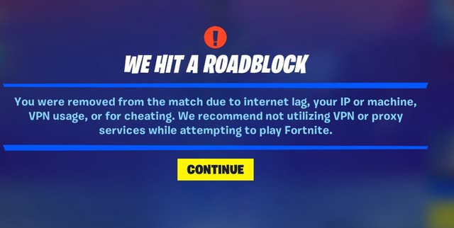 WE HIT A ROADBLOCK You were removed from the match due to internet lag ... WE HIT A ROADBLOCK You were removed from the match due to internet lag ...