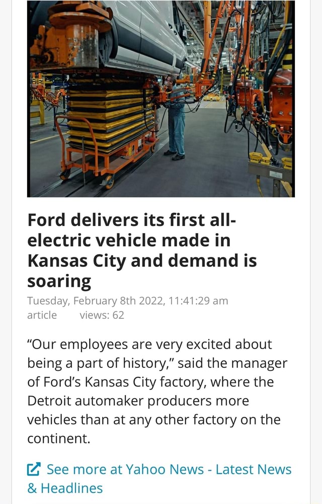 Ford delivers its first all- electric vehicle made in Kansas City and ...