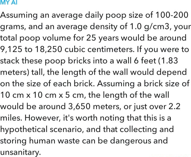 MY Al Assuming an average daily poop size of 100-200 grams, and an ...
