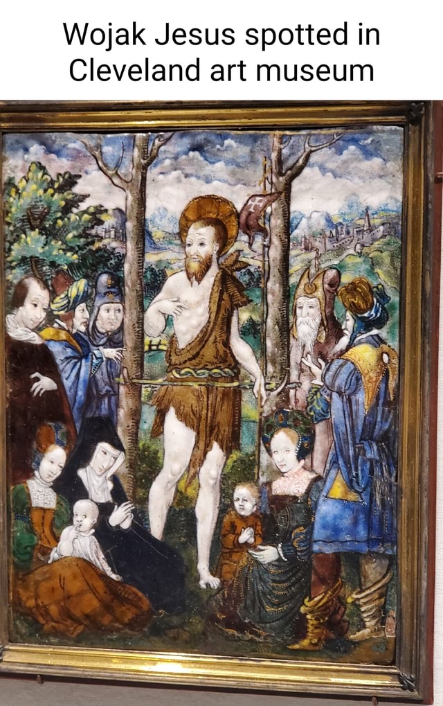 Wojak Jesus spotted in Cleveland art museum - iFunny