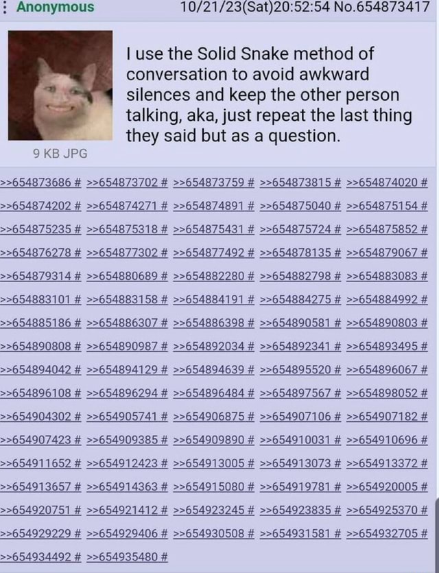 Anonymous 73417 use the Solid Snake method of conversation to avoid ...