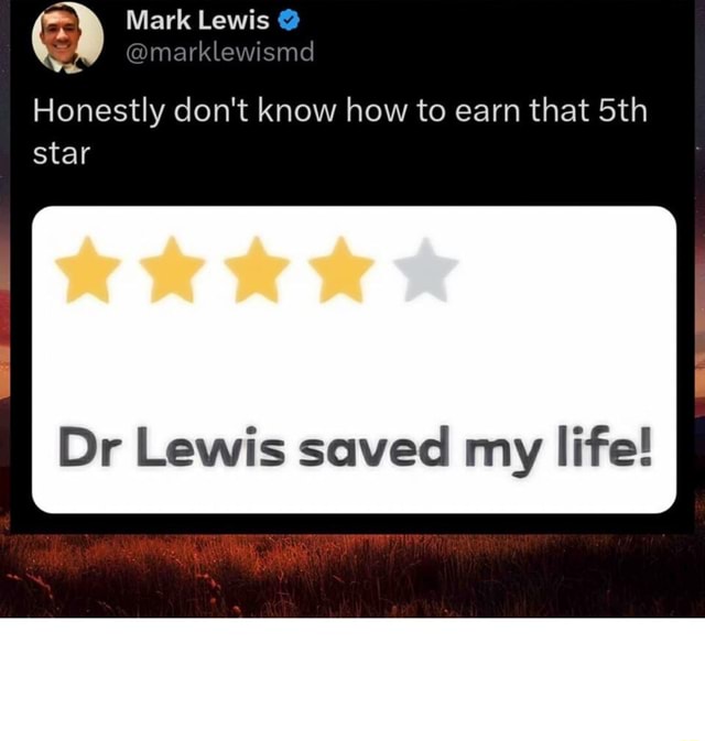 Mark Lewis @marklewismd Honestly don't know how to earn that Sth star ...