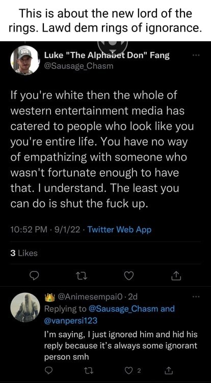 This is about the new lord of the rings. Lawd dem rings of ignorance ...