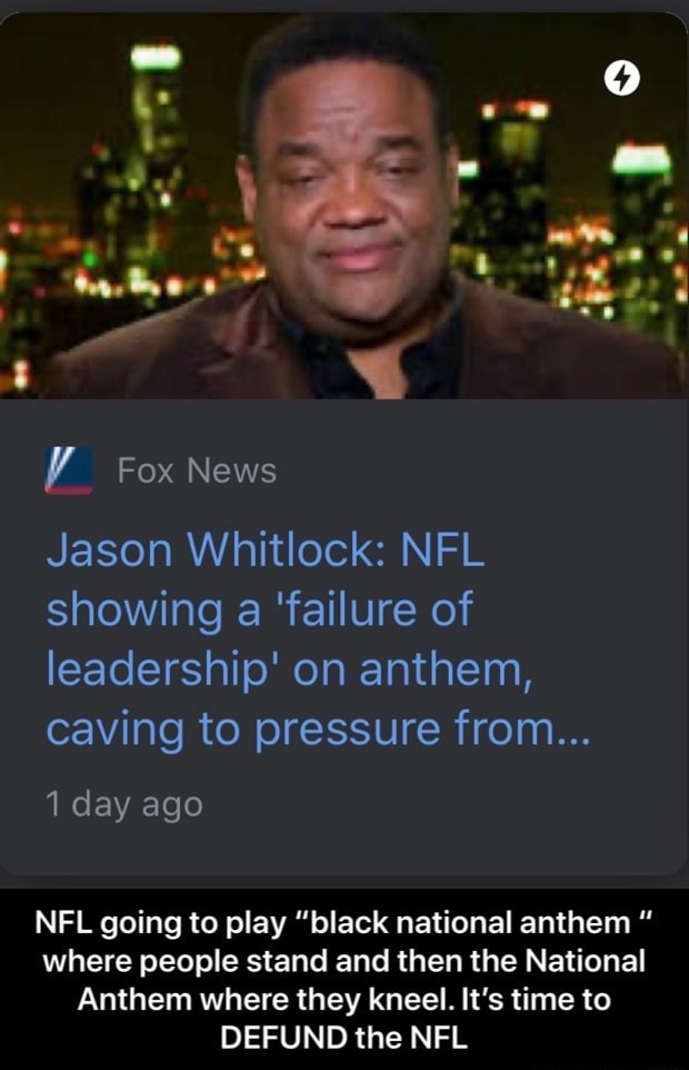 Jason Whitlock: NFL showing a 'failure of leadership' on anthem, caving ...