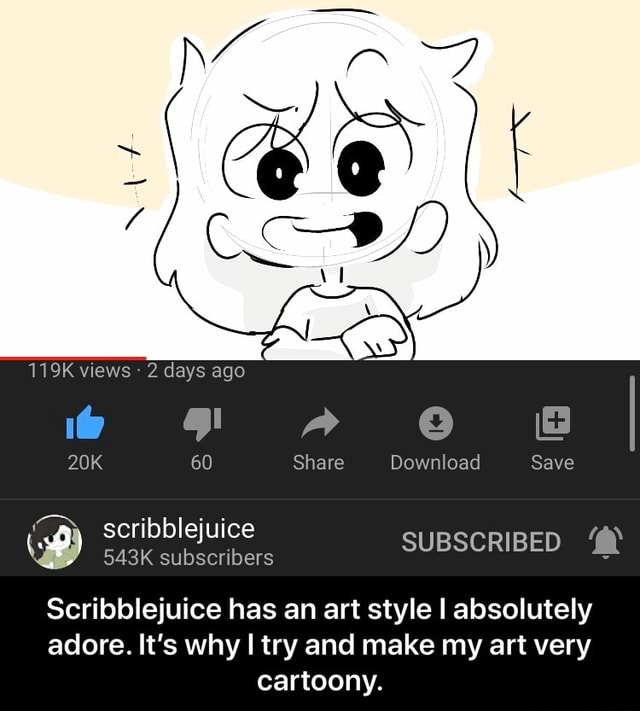 It's why I try and make my art very cartoony. Scribblejuice has an art style I absolutely adore ...