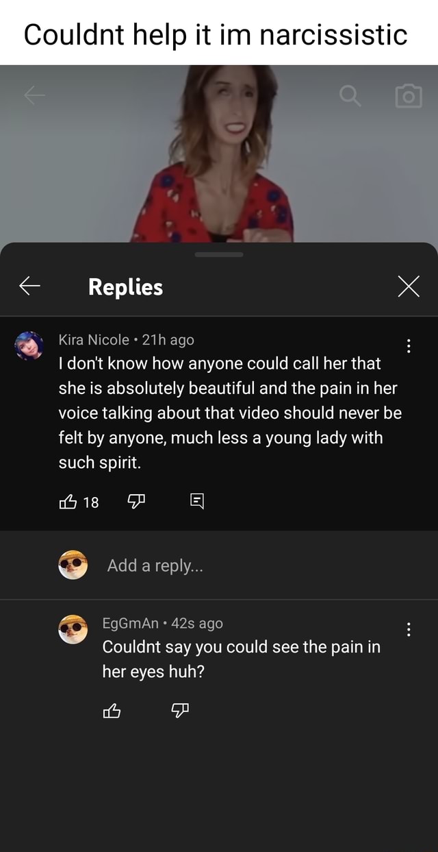 Couldnt help it in narcissistic Replies Kira Nicole ago I don't know ...