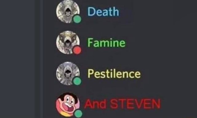 Death Famine Pestilence And STEVEN - iFunny
