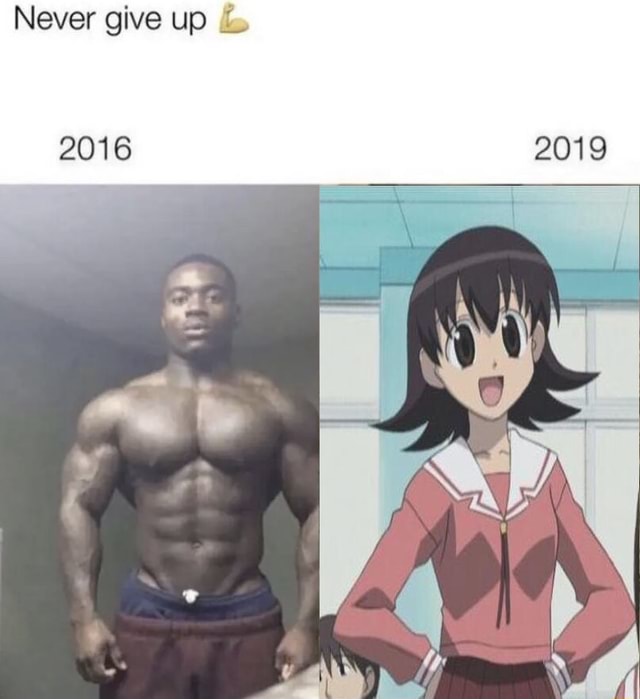 Never give up 2019 - iFunny