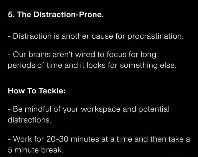 5. The Distraction-Prone. - Distraction is another cause for ...