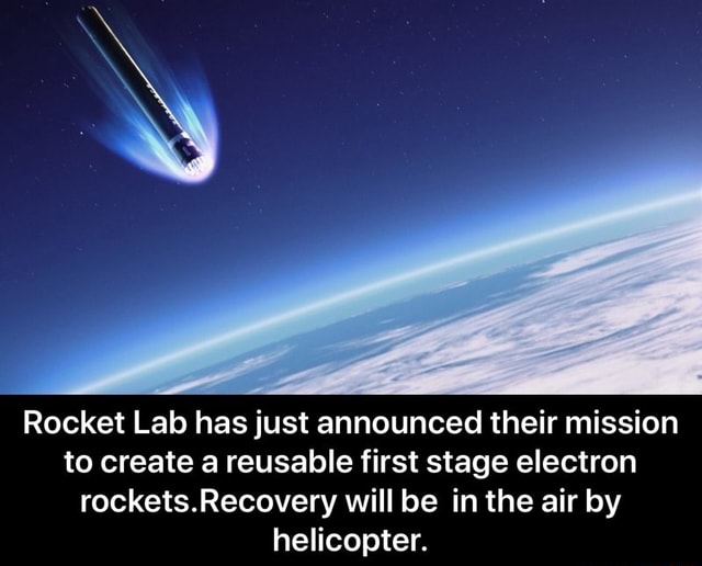 Rocket Lab has just announced their mission to create a reusable first ...