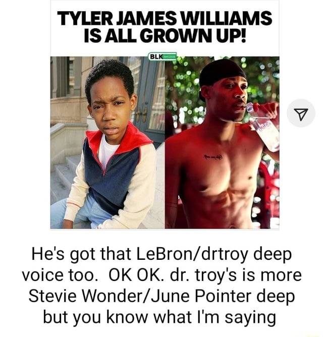TYLER JAMES WILLIAMS IS ALL GROWN UP! He's got that deep voice too. OK ...