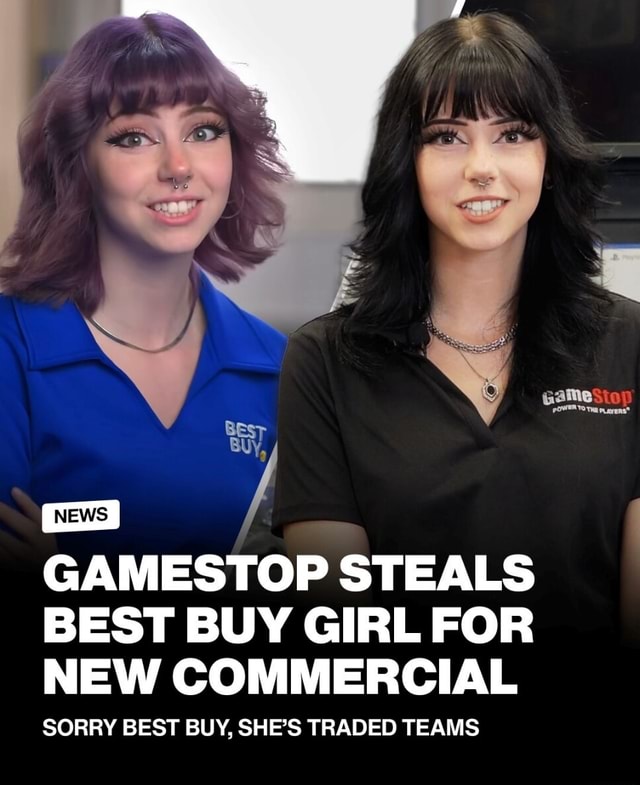 NEWS / GAMESTOP STEALS BEST BUY GIRL FOR NEW COMMERCIAL SORRY BEST BUY ...