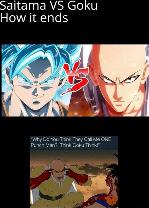Saitama VS Goku How it ends "Why Do You Think They Call Me ONE Punch ...
