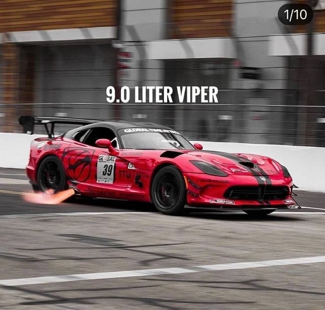 9.0 LITER VIPER - iFunny