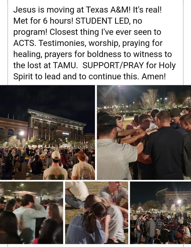 Jesus is moving at Texas It's real! Met for 6 hours! STUDENT LED, no ...
