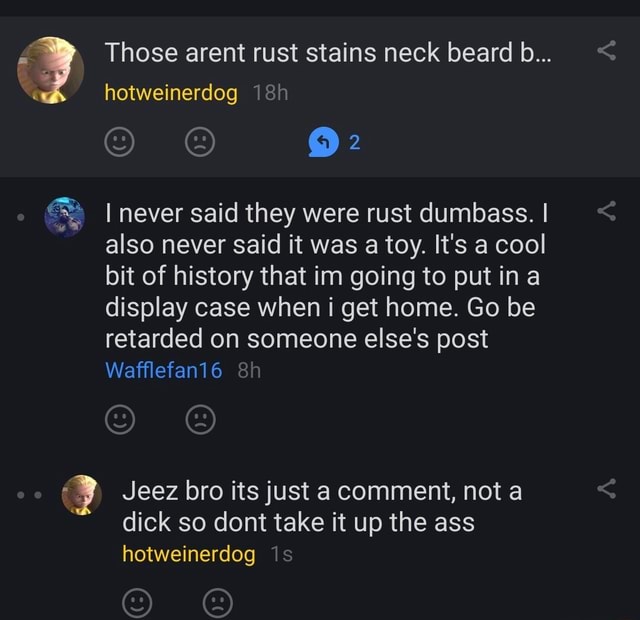 Those arent rust stains neck beard b... hotweinerdog never said they ...
