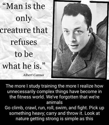 "Man is the only reature that refuses to be what he is." The more I ...