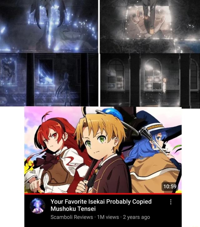 Cv Your Favorite Isekai Probably Copied Mushoku Tensei Scamboli Reviews ...