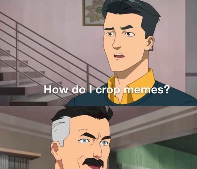 How do crop memes? - iFunny