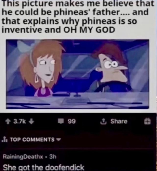 Is picture makes me believe that he could be phineas'' father.... and ...